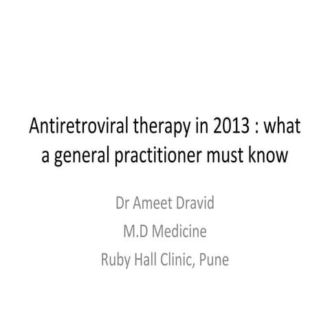 Antiretroviral therapy what a general practitioner must know | PPT
