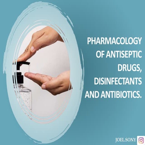 Antiseptic drugs,disinfectants and antibiotics. | PPTX