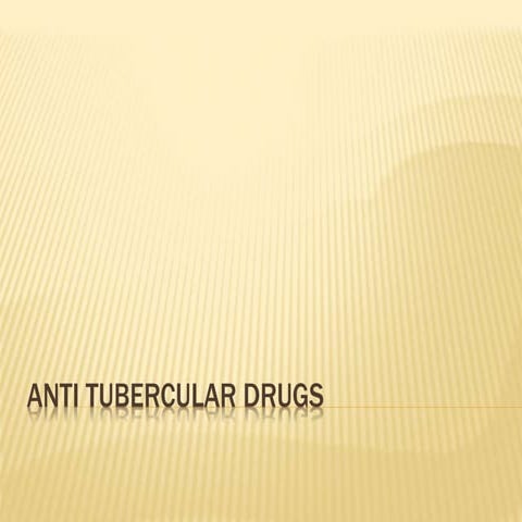 Anti tubercular drugs | PPTX