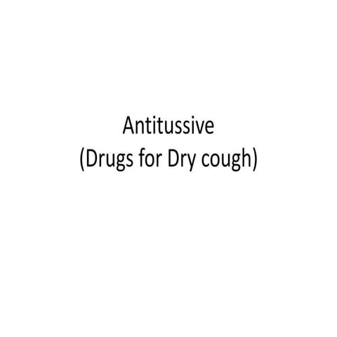 Antitussive Med chem Lecture | PPTX
