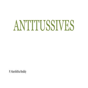 Antitussives, Classification, MOA, Pk parameters, Therapeutic uses and ...