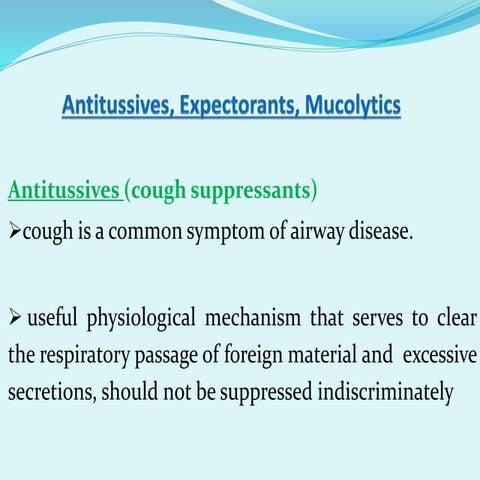 Antitussives, Expectorants, Mucolytics - Copy.pptx | Lung and ...