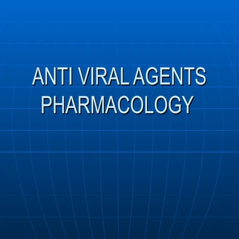 BRIEF OVERVIEW OF ANTI VIRAL AGENTS PHARMACOLOGY-1.ppt