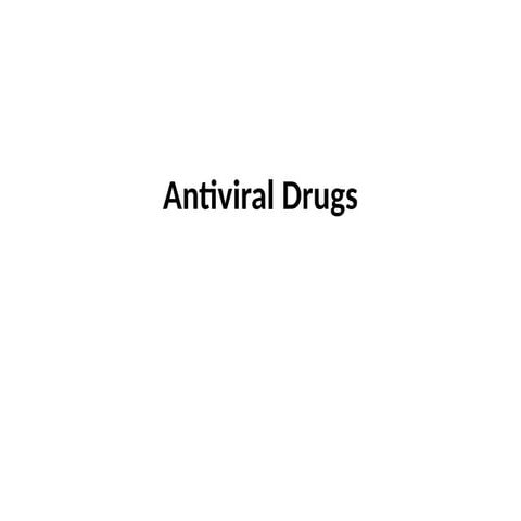 Antiviral Drugs.pptx Drugs and their uses | PPTX