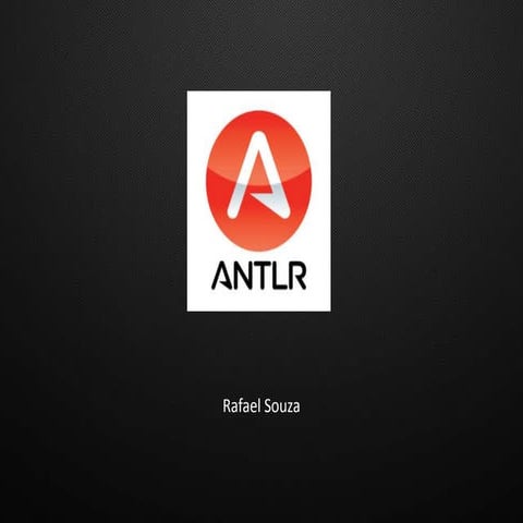 Antlr rafaelpsouza | PPT