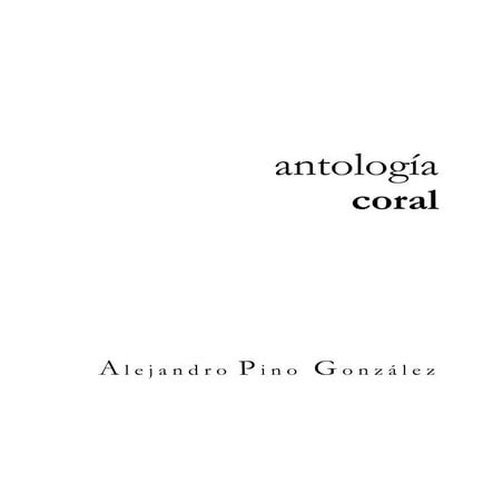 Antologia coral-alejandro-pino | PDF