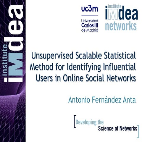 Unsupervised Scalable Statistical Method for Identifying Influential ...