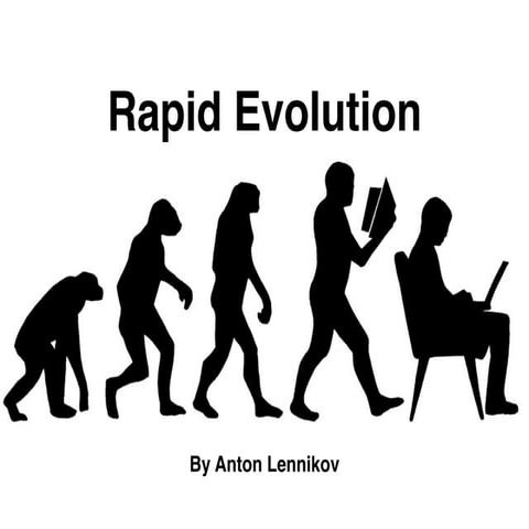 Rapid Evolution, by Anton Lennikov | PPT