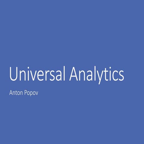 Universal Analytics | PPT