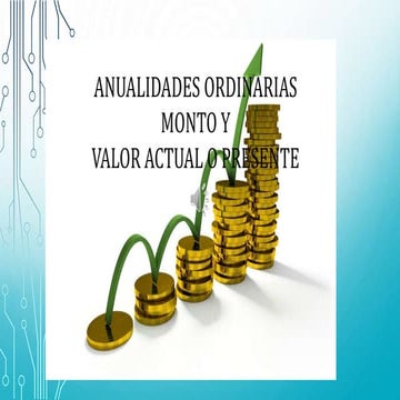 Anualidades monto y valor actual | PPTX