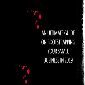 An ultimate guide on bootstrapping your small business in 2019 | PPT
