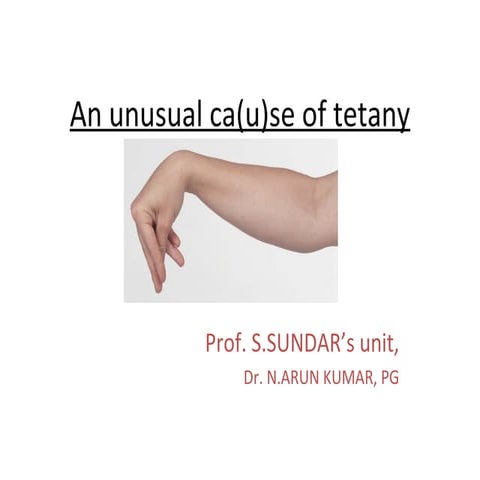 An Unusual case of Tetany | PPT | Endocrine and Metabolic Diseases ...