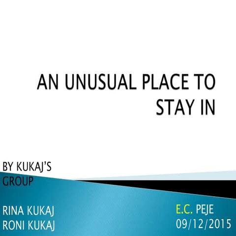 An unusual place to stay in | PPT