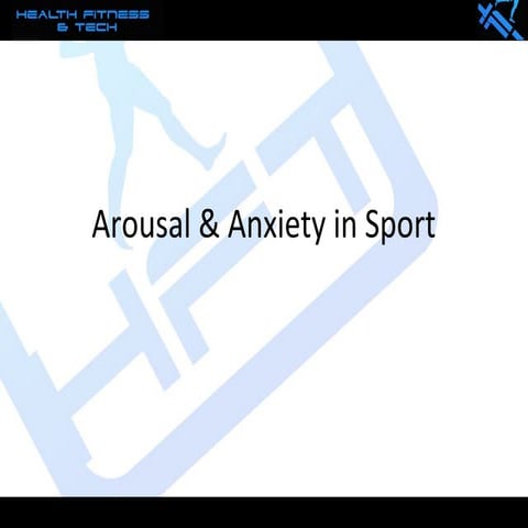 Arousal and Anxiety in Sport | PPT