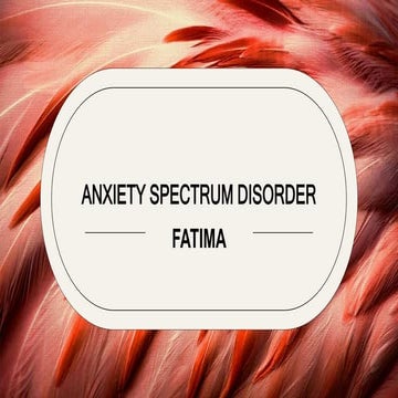 Anxiety spectrum disorder.pptx
