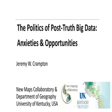 The Politics of Post-Truth Big Data: Anxieties & Opportunities | PPTX
