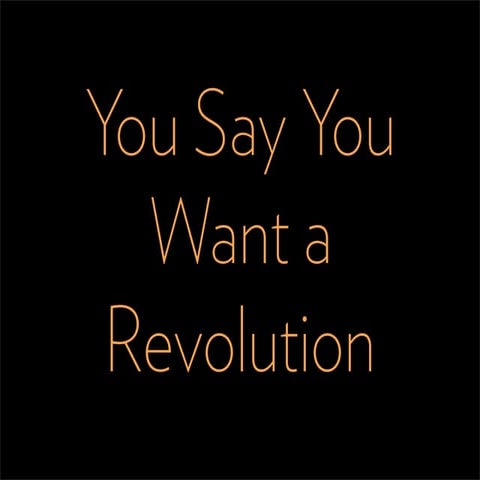 You Say You Want a Revolution | PDF