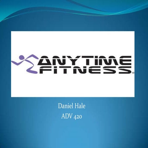 Anytime Fitness ADV 420 Final Project | PPTX