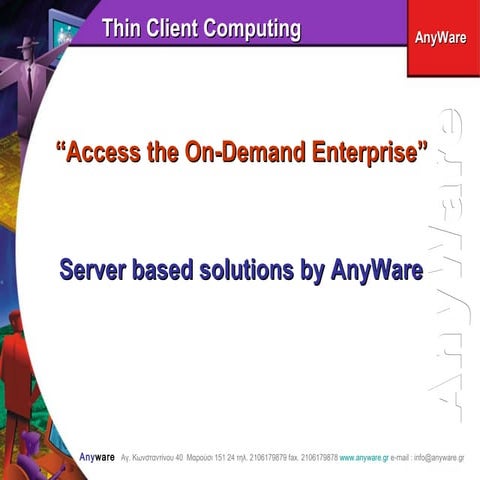 Thin Client Computing | Αccess the On-Demand Enterprise | PPT