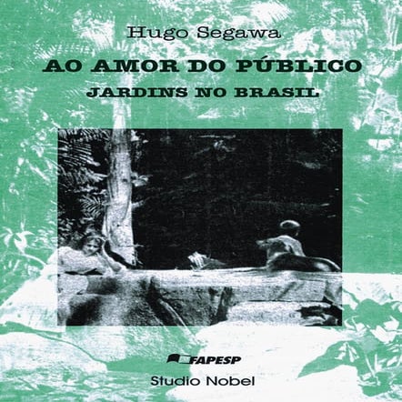 Ao amor-do-publico-jardins-no-brasil-hugo-segawa | PDF