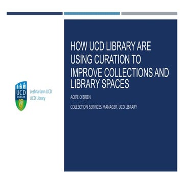 How UCD Library are using curation to improve collections and library ...