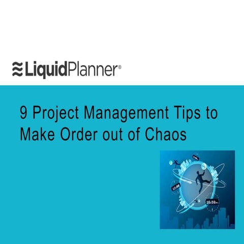 9 Project Management Tips to Make Order out of Chaos | PPT