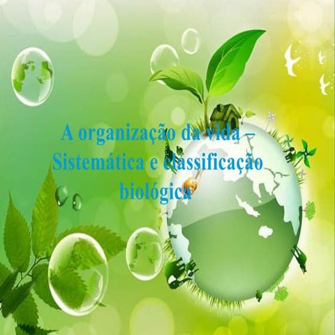 A organização da vida – Sistemática e classificação.pptx