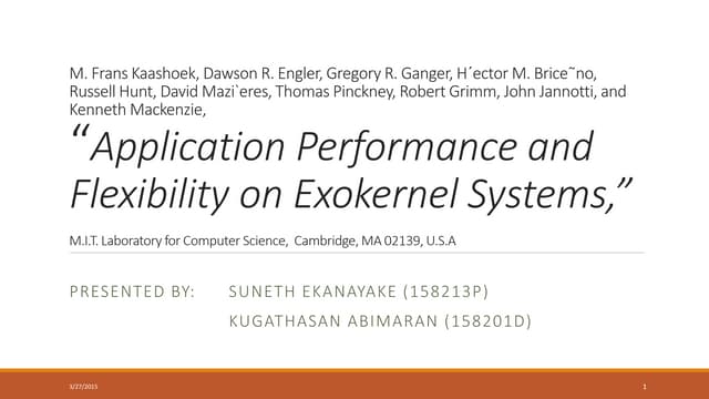 Application Performance And Flexibility On Exokernel Systems Ppt
