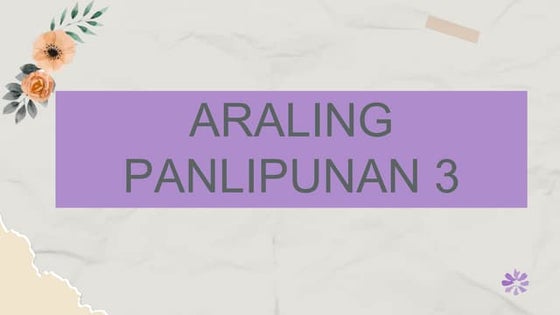 Araling Panlipunan 3 Yunit III Aralin 2 Impluwensya ng Klima at Lokasyon sa Pagbuo at Paghubog ...