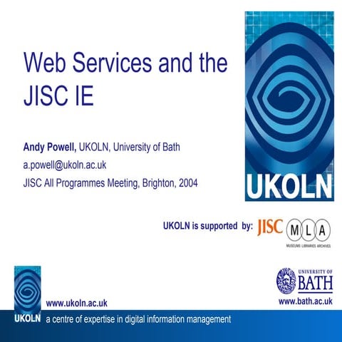 Web Services and the JISC IE | PPT