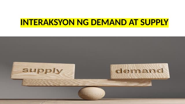 Interaksyon ng demand at suplay adm rmhs mn la - slideshare | PPTX