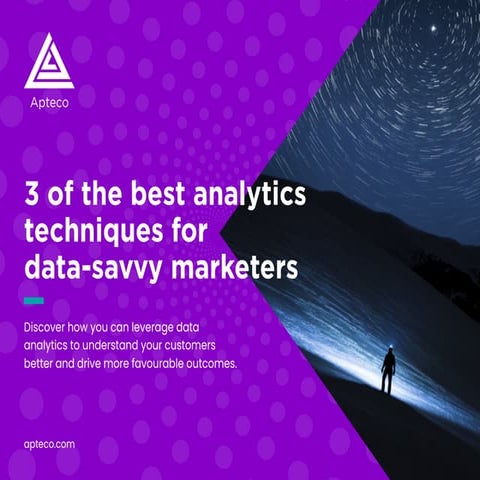 3 Must Know Analytics Techniques For Data Savvy Marketers Ppt