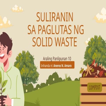 AP10 - Q1 - Paglutas sa Solid Waste ni Aneros N. Amaro | PPTX