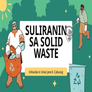 AP10 - Q1 - Suliranin sa Solid Waste ni Arian Jane K. Cabusog | PPTX