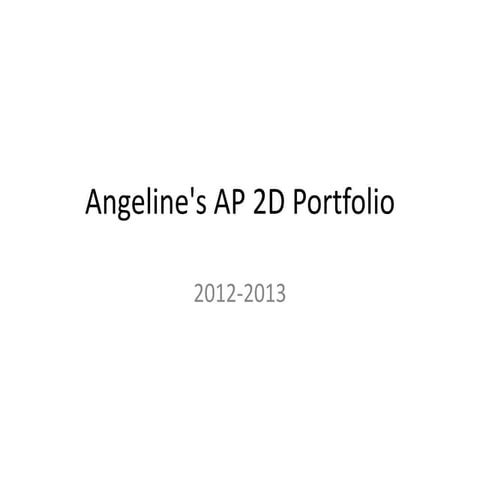 Angeline's AP2D Portfolio | PPTX