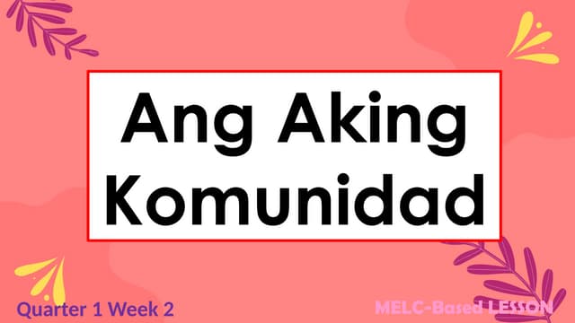 Q1_ARPAN_MOD 2_Nailalarawan ang sariling komunidad.pptx