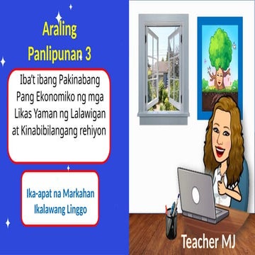 AP 3 Quarter 4 Week 2 Iba’t ibang Pakinabang Pang Ekonomiko ng mga ...