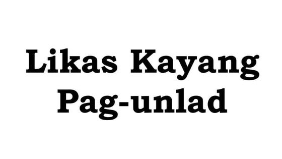 YUNIT II ARALIN 11: Likas Kayang Pag-unlad | PPT