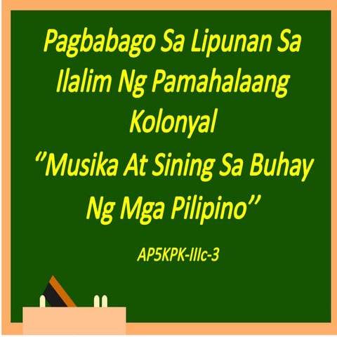 AP 5 PPT Q3 W1 - Musika At Sining Sa Buhay Ng Mga Pilipino.pptx