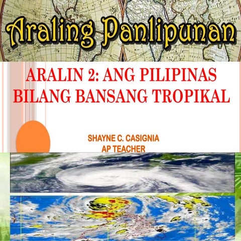 ARALIN 2 - KLIMA NG PILIPINAS - WEEK 2-3.pptx