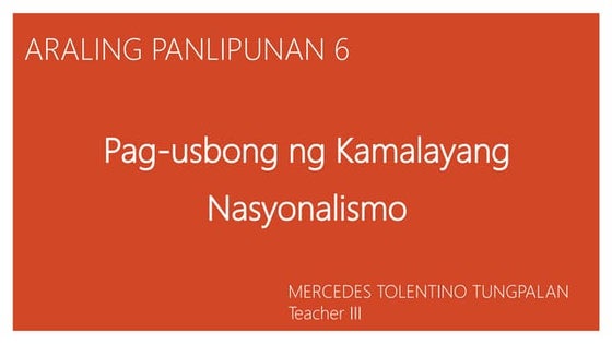 W1 Ang Konsepto ng Nasyonalismo, Kasarinlan at Pagkabansa.pptx