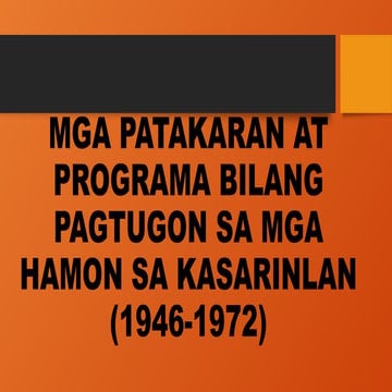 AP 6 PPT Q3 - Mga Patakaran At Programa Bilang Pagtugon Sa Mga Hamon Sa Kasarinlan (1946-1972 ...