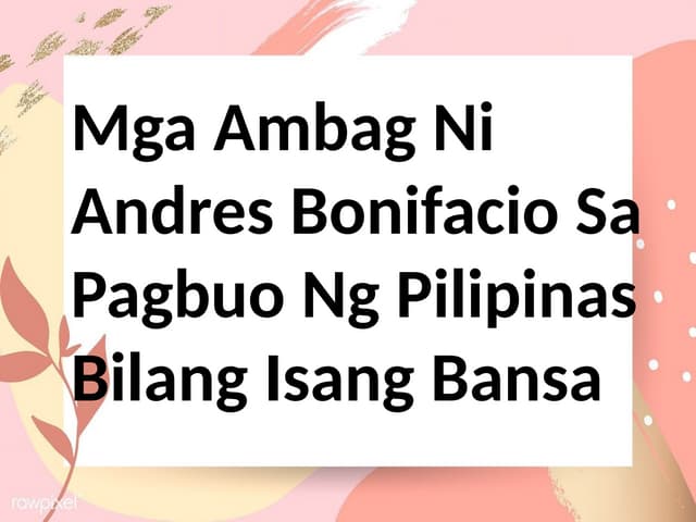 Mga Ambag ni Andress Bonifacio (1).pptx