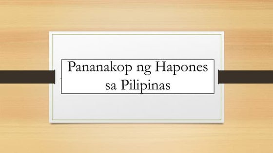 Pananakop ng hapon sa pilipinas | PPSX