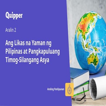 Ang Likas na Yaman ng Pilipinas at Pangkapuluang Timog-Silangang Asya ...