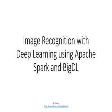 Intro To Image Recognition With Deep Learning Using Apache Spark And