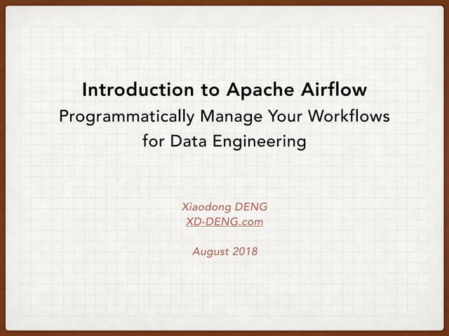Introduction to Apache Airflow - Programmatically Manage Your Workflows ... Introduction to Apache Airflow - Programmatically Manage Your Workflows ...