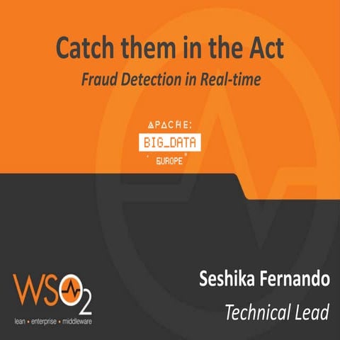 Fraud Detection in Real-time @ Apache Big Data con | PPT