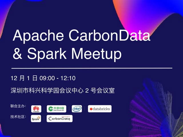Apache CarbonData and Spark Meetup | PPT Apache CarbonData and Spark Meetup | PPT