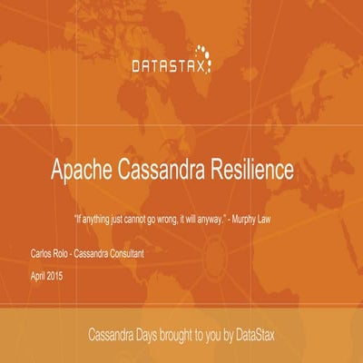 Cassandra Day London 2015 The Resilience Of Apache Cassandra Ppt
